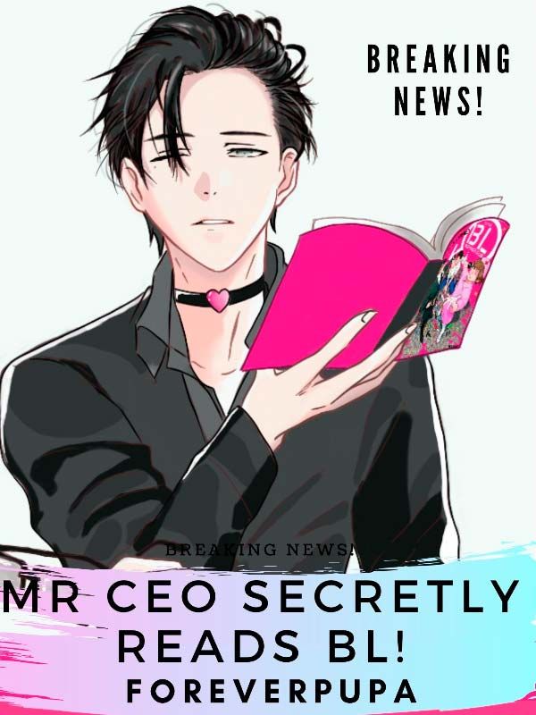 Read MR. CEO SECRETLY READS BL! Novel Online Free (All Chapters) - All ... Read MR. CEO SECRETLY READS BL! Novel Online Free (All Chapters) - All ...
