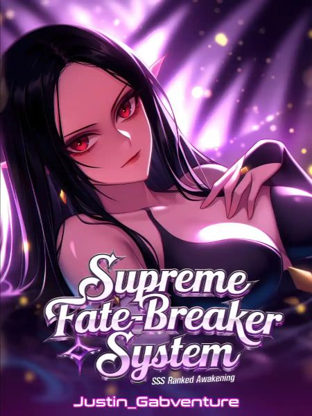 Read SSS-RANKED AWAKENING: SUPREME FATE-BREAKER SYSTEM Novel Online ...