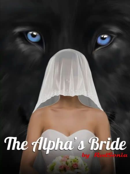 Read THE ALPHA'S BRIDE Novel Online Free (All Chapters) - All Novel Book